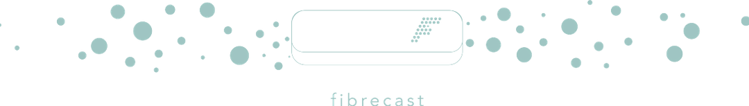 Fibrecast